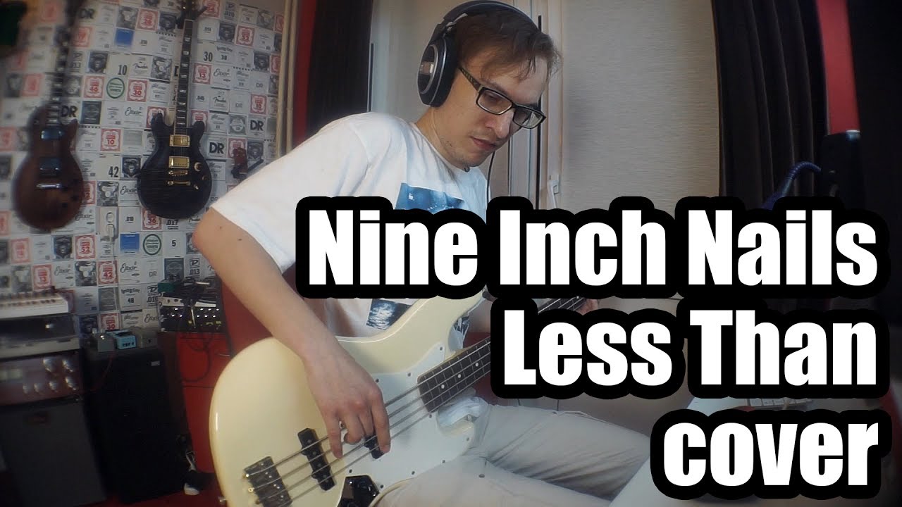 Nine Inch Nails - Less Than (bass cover) NEW SONG 2017 - YouTube