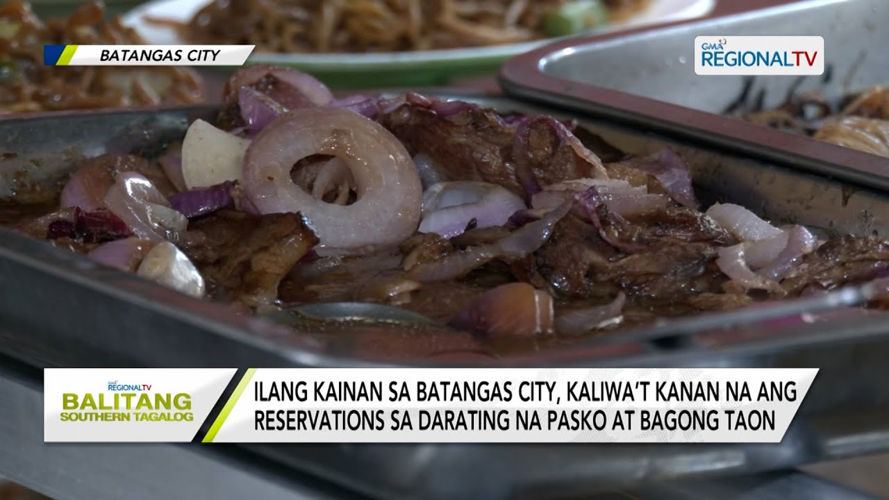 Balitang Southern Tagalog: Ilang kainan sa Batangas City, kaliwa’t ...