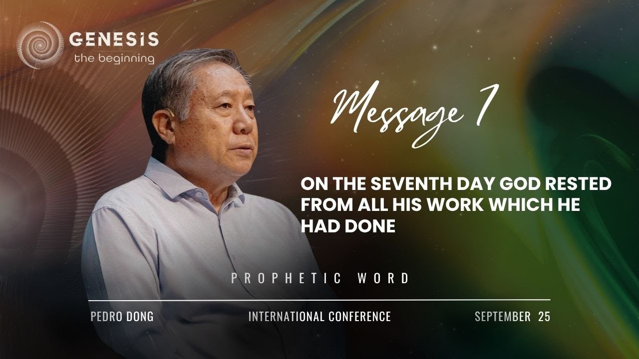 [ ENGLISH ] Message 7 - On the Seventh Day God Rested From All His Work ...