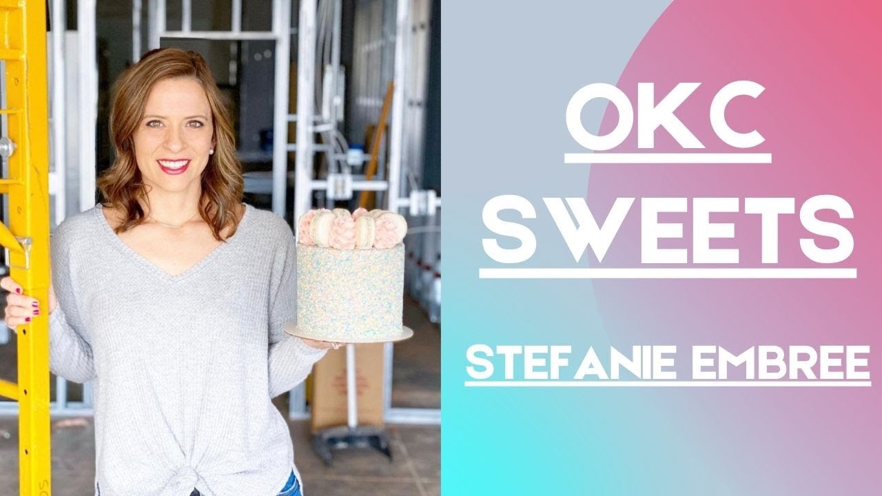 This is OKC Sweets with Stefanie Embree - YouTube
