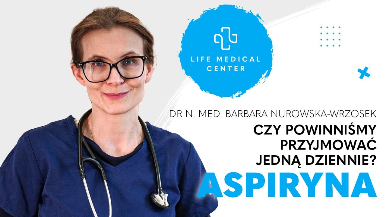 Czy powinniśmy przyjmować jedną dziennie? | Aspiryna | Dr n. med ...