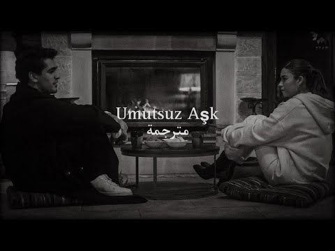 Umutsuz Aşk - أغنية الطائر الرفراف الحلقة 14,15 مترجمة
