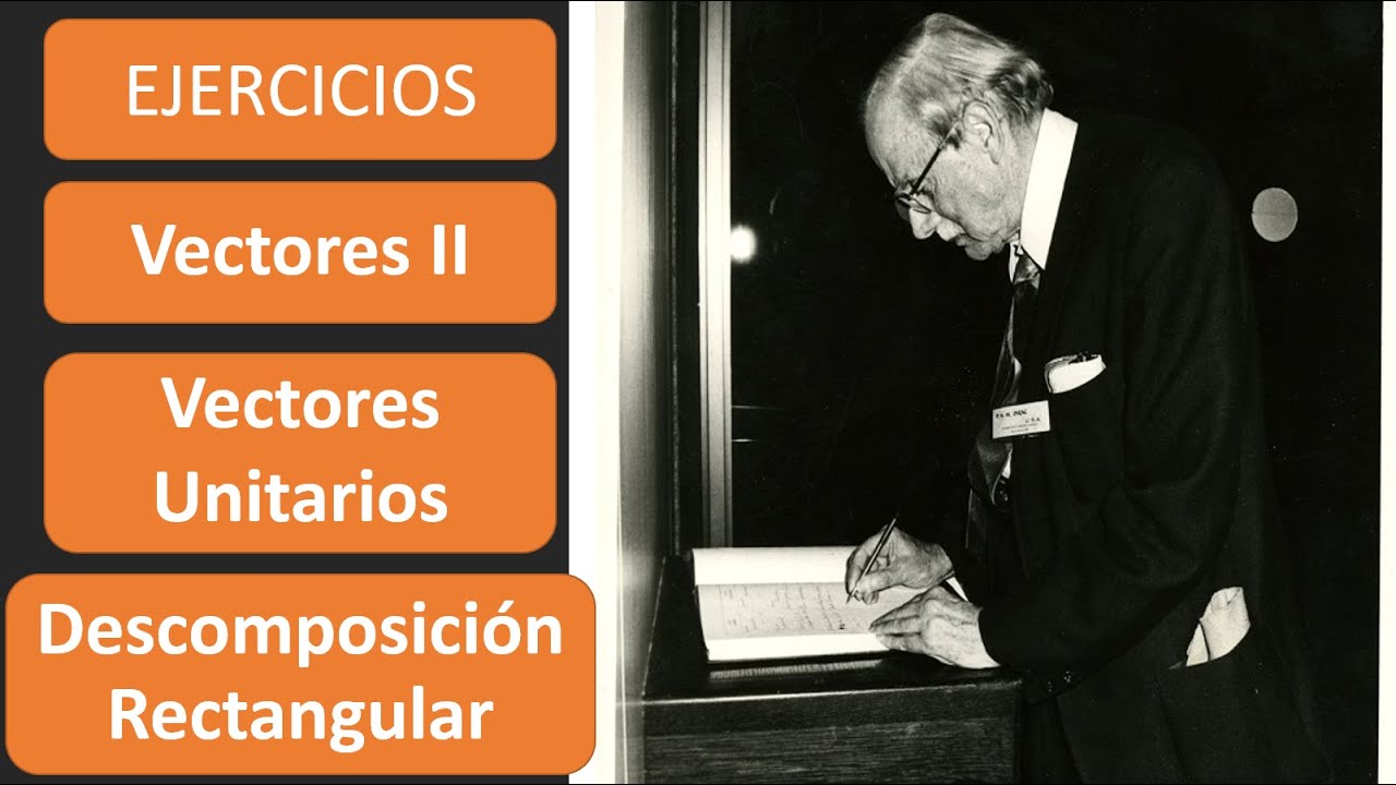 Vectores IV, ejercicios de vectores unitarios y descomposición ...