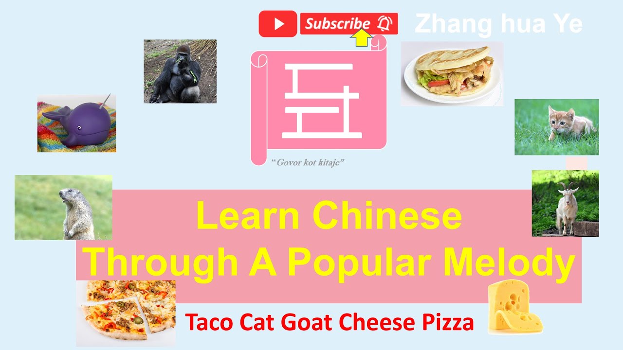 Learn Chinese Through A Popular Melody | 听歌学汉语 | Taco Cat Goat Cheese ...