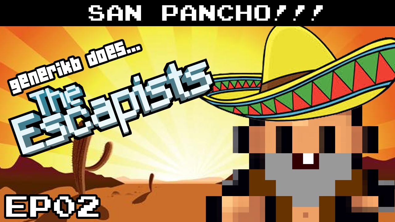 The Escapists Gameplay S05E02 - "Slippery PaulSoaresJr!!!" San Pancho ...