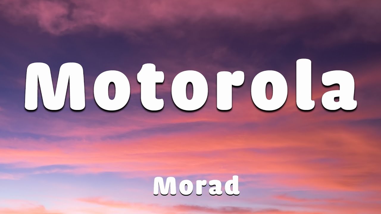 Morad - Motorola (letra) - YouTube