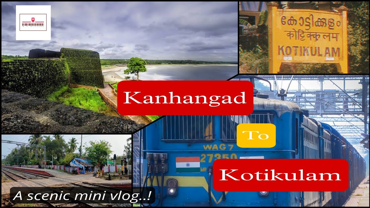 KANHANGAD TO KOTIKULAM | ONE OF THE SCENIC MINI VLOGS🚇🛤️ - YouTube
