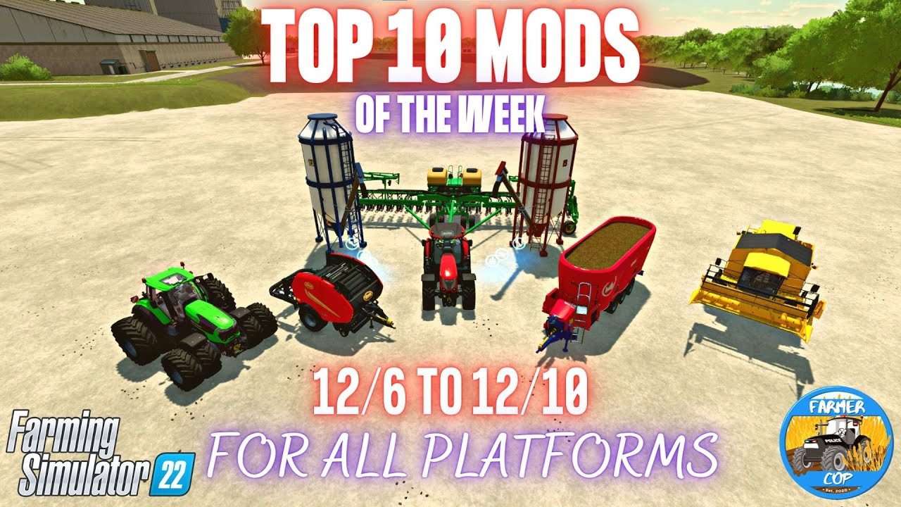 TOP 10 MODS OF THE WEEK - All Platforms - Farming Simulator 22 - YouTube