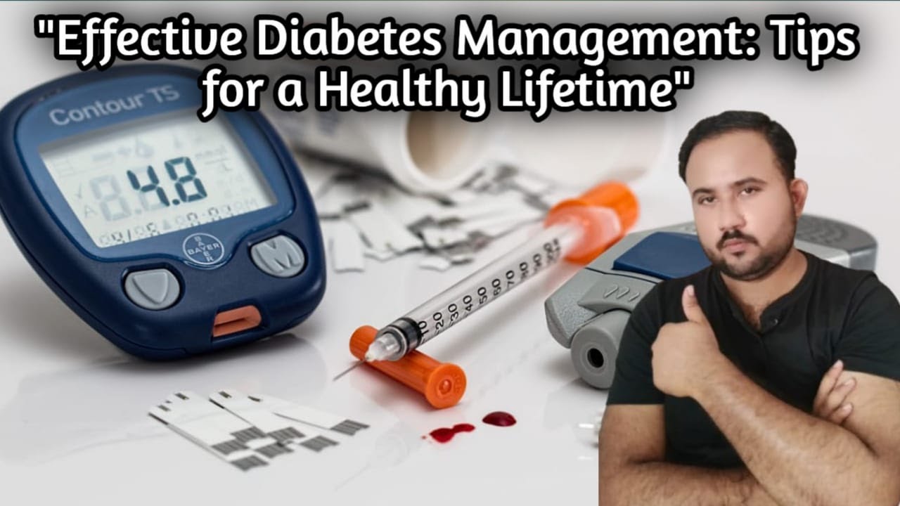 Effective Diabetes Management Tips for a Healthy Lifetime - YouTube