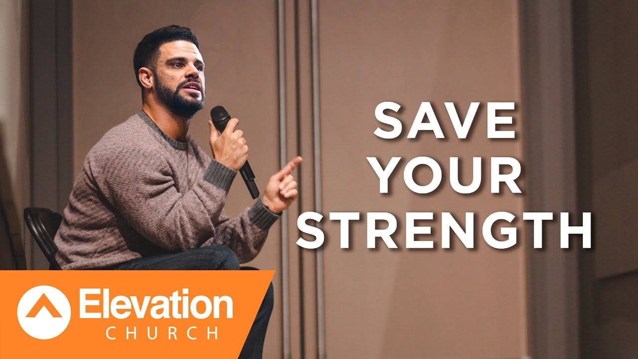 SAVE YOUR STRENGTH | Gates of Change | Pastor Steven Furtick - YouTube