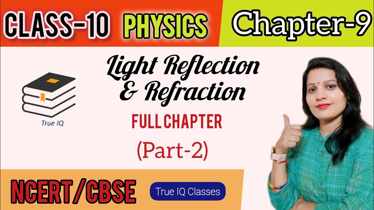 Class-10th Chapter-9 Light Reflection & Refraction (Part-2) - YouTube