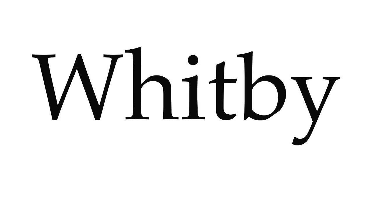 How to Pronounce Whitby - YouTube