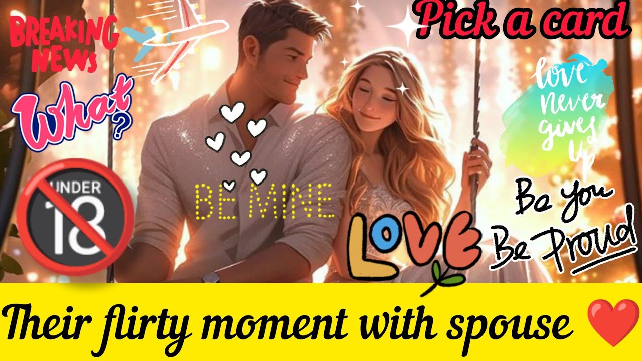️ Their FLIRTY moment with you 🔥😁 JUICYMESSAGES 🔥 ROMANTIC SONGS 🔮 ...