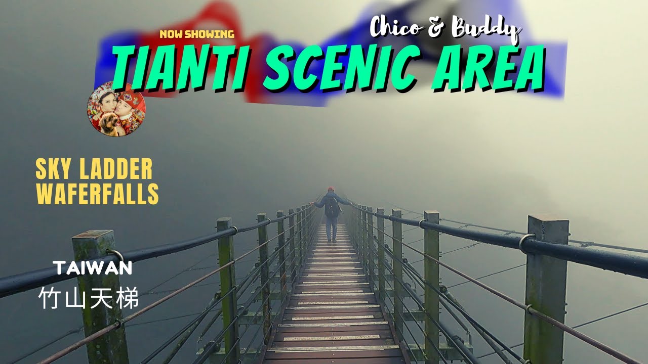 Tianti Scenic Area, SKY LADDER, Qinglong Waterfalls, 竹山天梯,Taiwan Travel ...