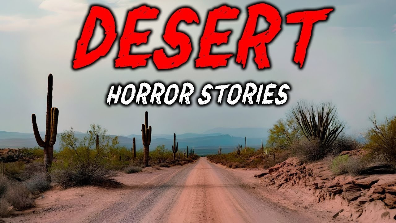 8 True Desert Horror Stories We Were Alone for Miles… Or So We Thought ...