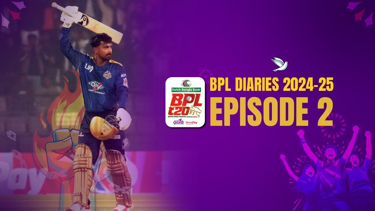 BPL Diaries 2024-25 | Episode 02 - YouTube