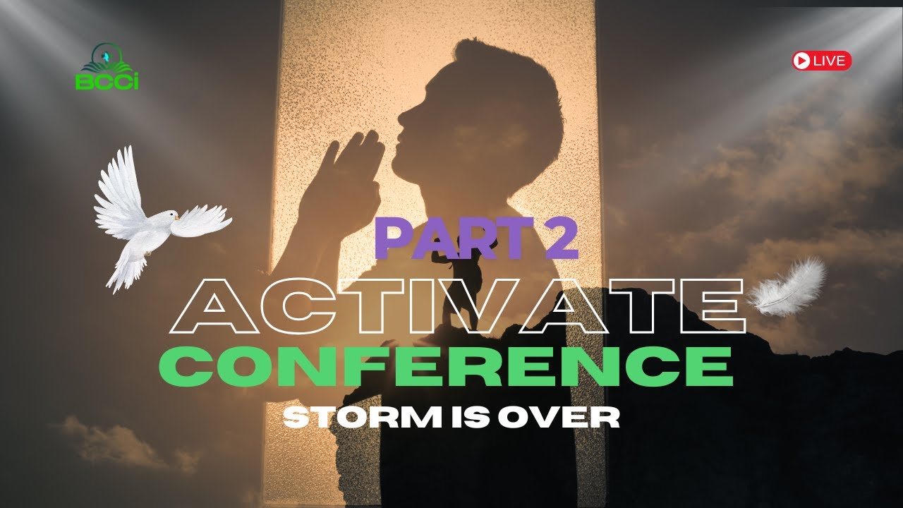 PART 2 || Activate Conference 2025: STORM IS OVER!!! || 25TH JAN 2025 - YouTube