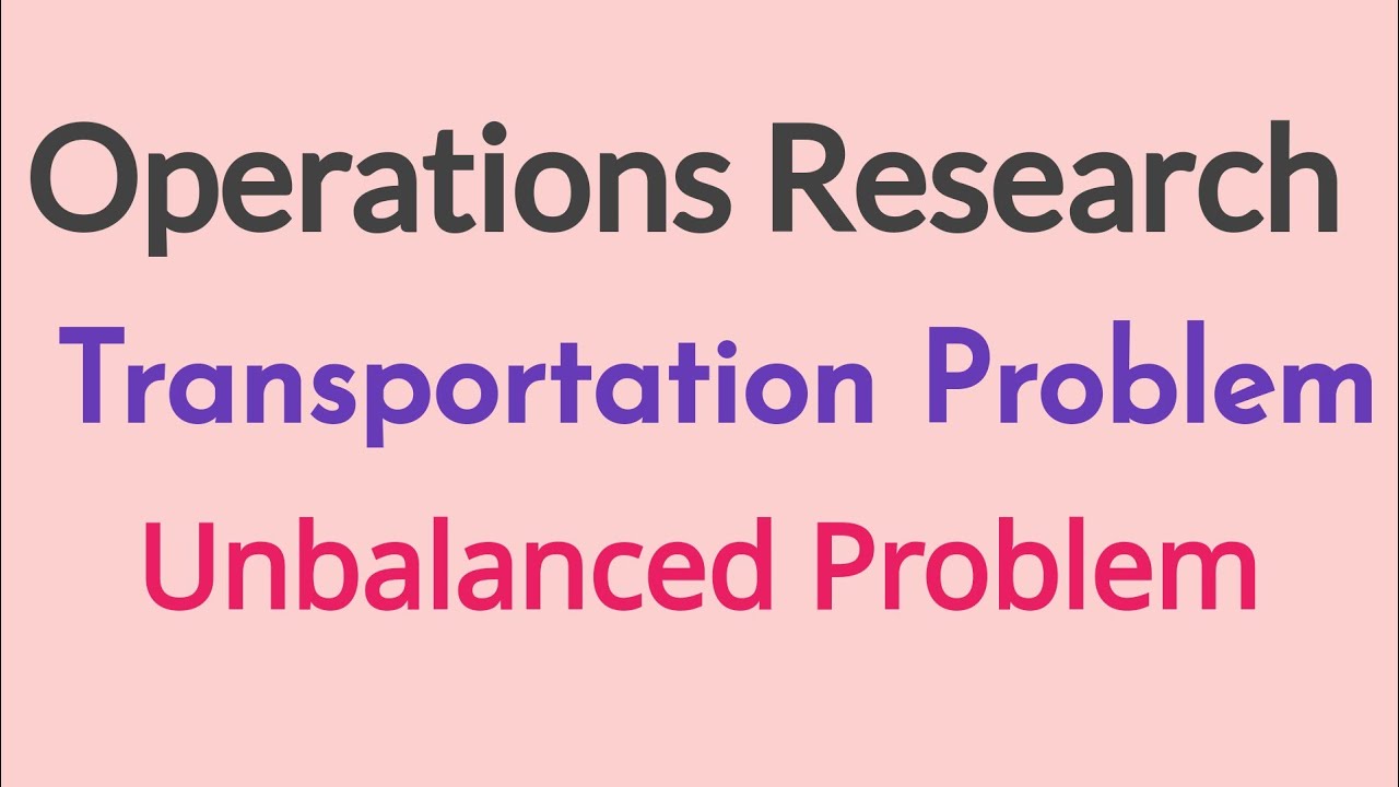Unbalanced Transportation problem| Operations Research - YouTube