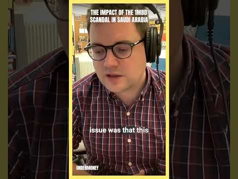 The Impact of the 1MBD Scandal in Saudi Arabia