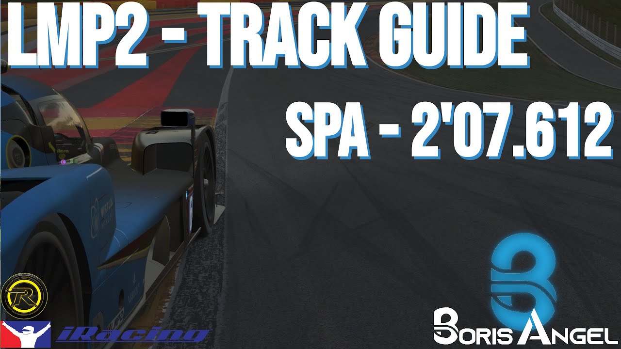 LMP2 - Spa - IMSA - 2'07.612 - Track Guide - YouTube