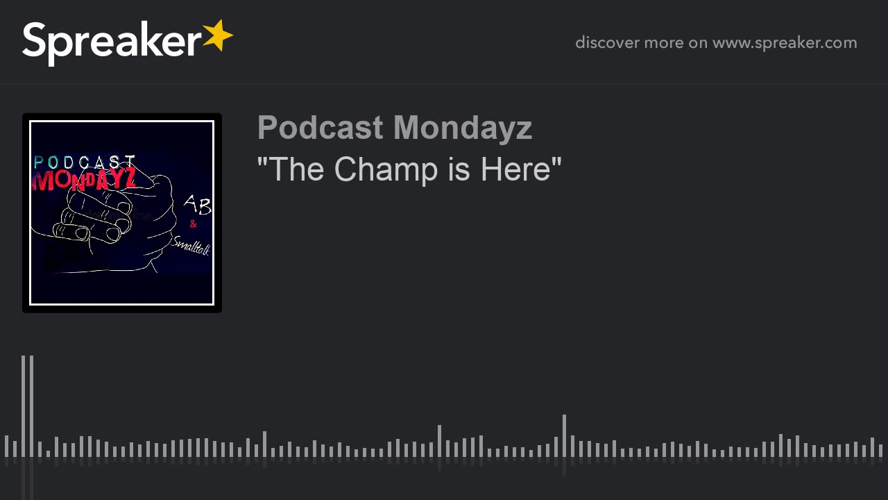 "The Champ is Here" (part 1 of 3) - YouTube