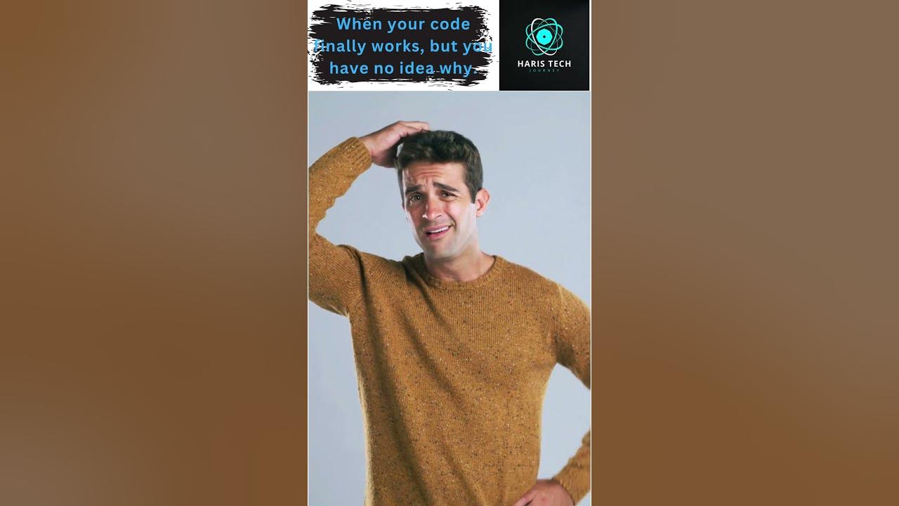 When Your Code Works, But You Have No Idea Why! #Shorts - YouTube