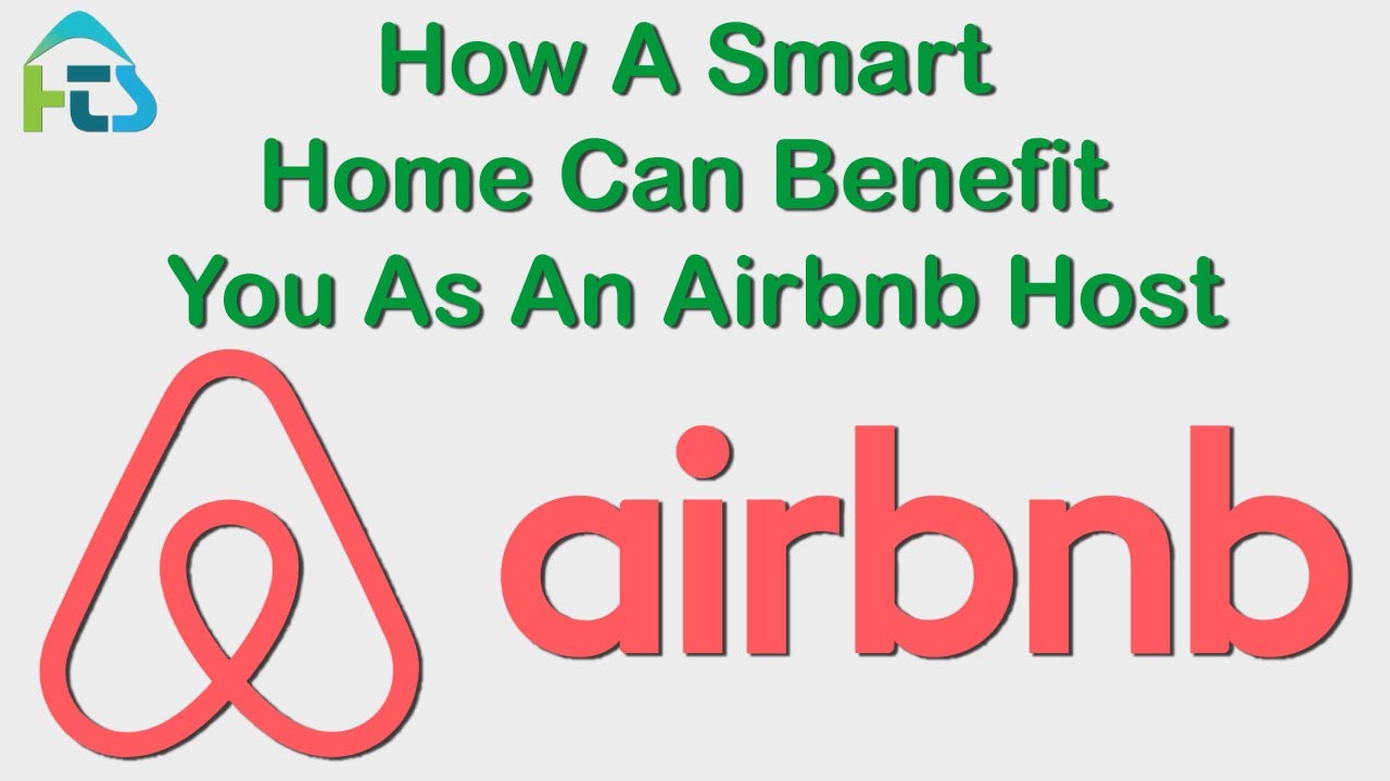 How A Smart Home Can Benefit You As An Airbnb Host | Smart Home ...