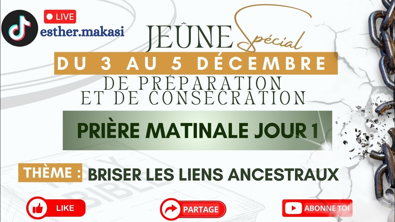 Prière matinale jour 1 jeûne et prières : Briser les liens ancestraux ...