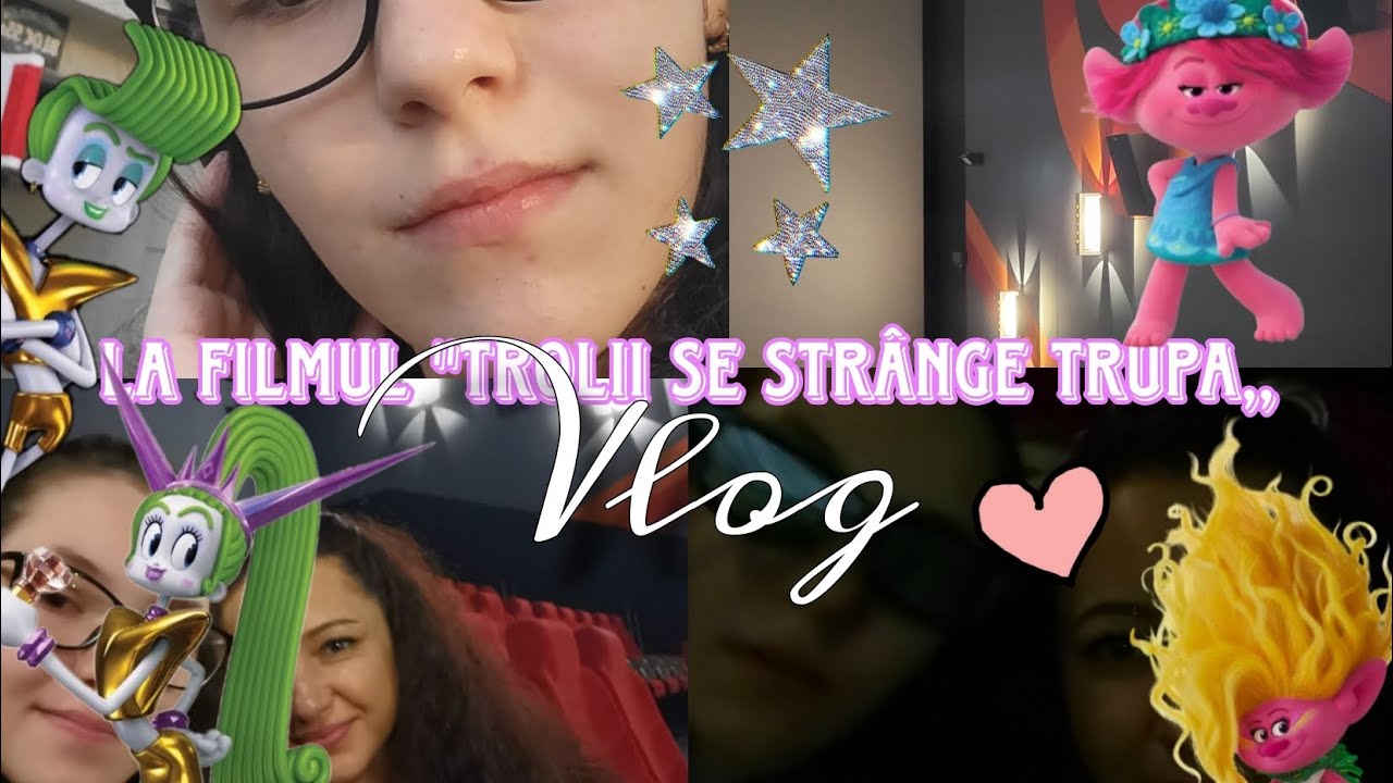 AM FOST LA FILMUL TROLII SE STRÂNGE TRUPA!!🌟 ️💎💖 - YouTube