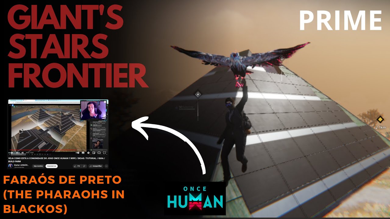 Once Human os donos das pirâmides, os faraós de preto. Prime Giant's Stairs Frontier. - YouTube