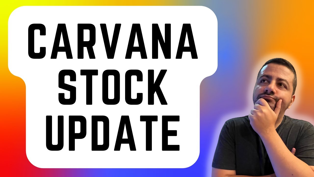 What's Going on With Carvana Stock? | CVNA Stock Analysis | $CVNA Stock ...