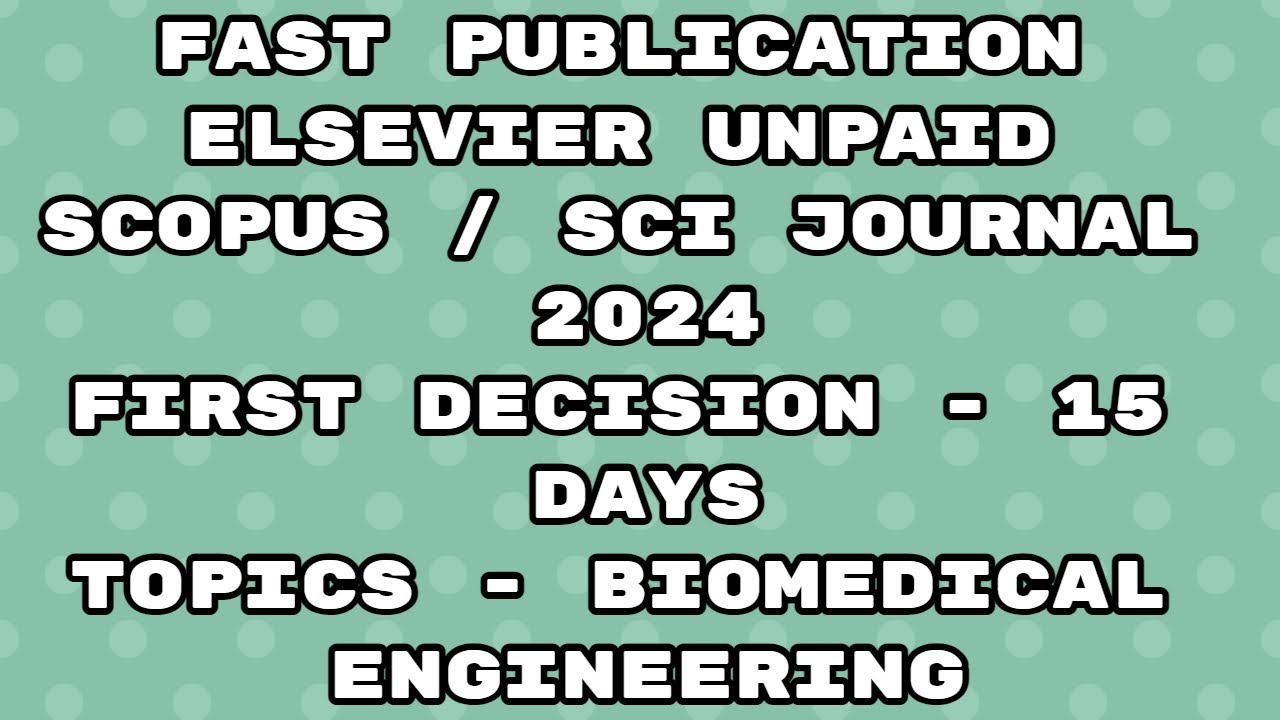 Fast Publication unpaid scopus / sci indexed Journal | Fast publication 2024 Elsevier - YouTube