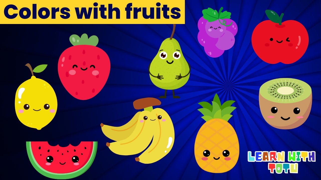 Learn Colors with Fruits Names - YouTube