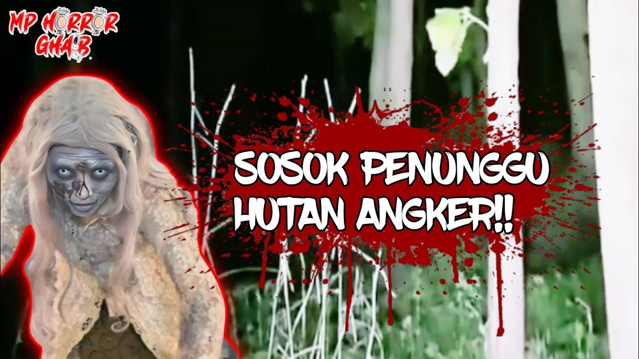 HORROR ‼️ EXPLORE HUTAN ANGKER TERJADI PENAMPAKAN PENGHUNI HUTAN ANGKER ...