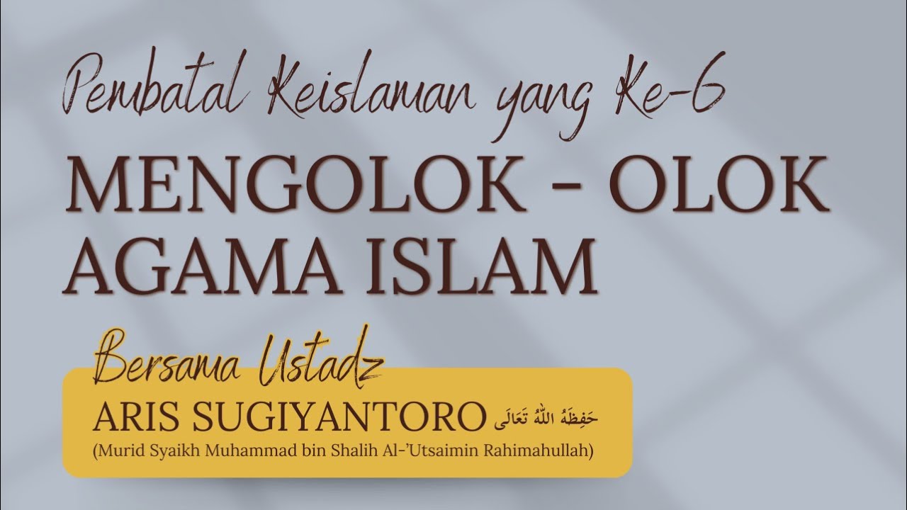 MENGOLOK-OLOK AGAMA ISLAM | Ustadz Aris Sugiyantoro. حفظه الله - YouTube