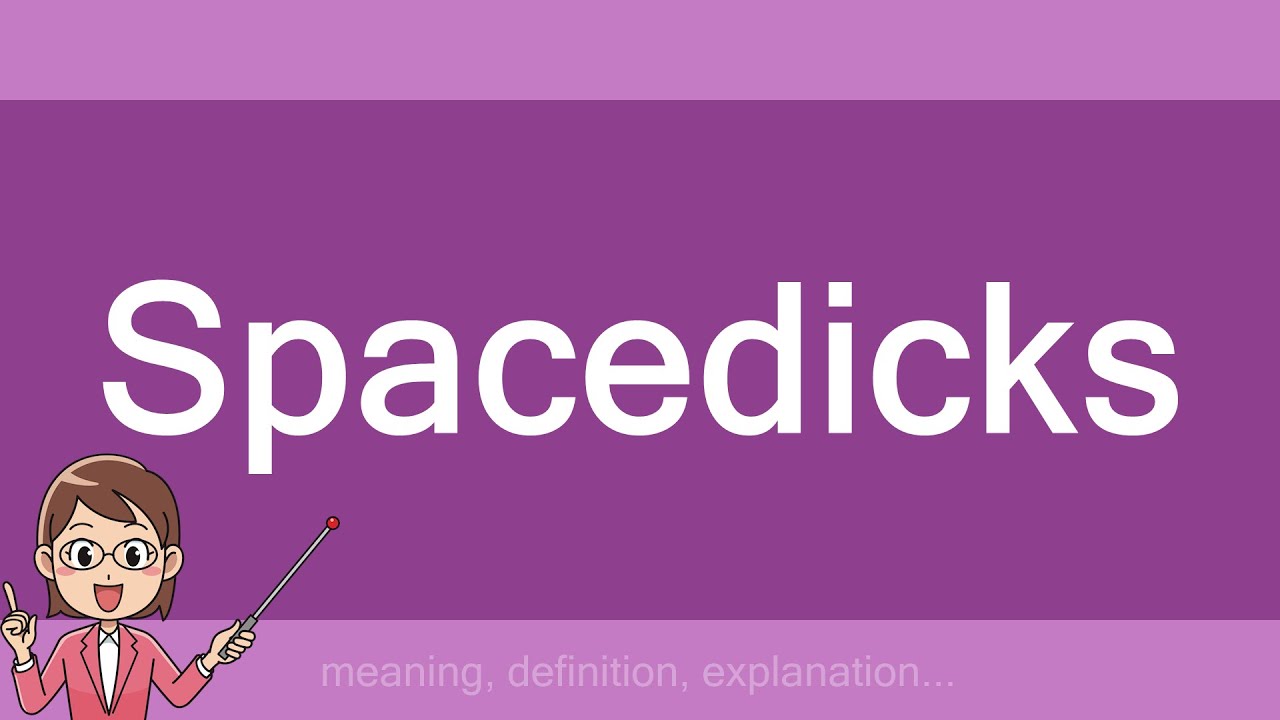 Spacedicks - YouTube