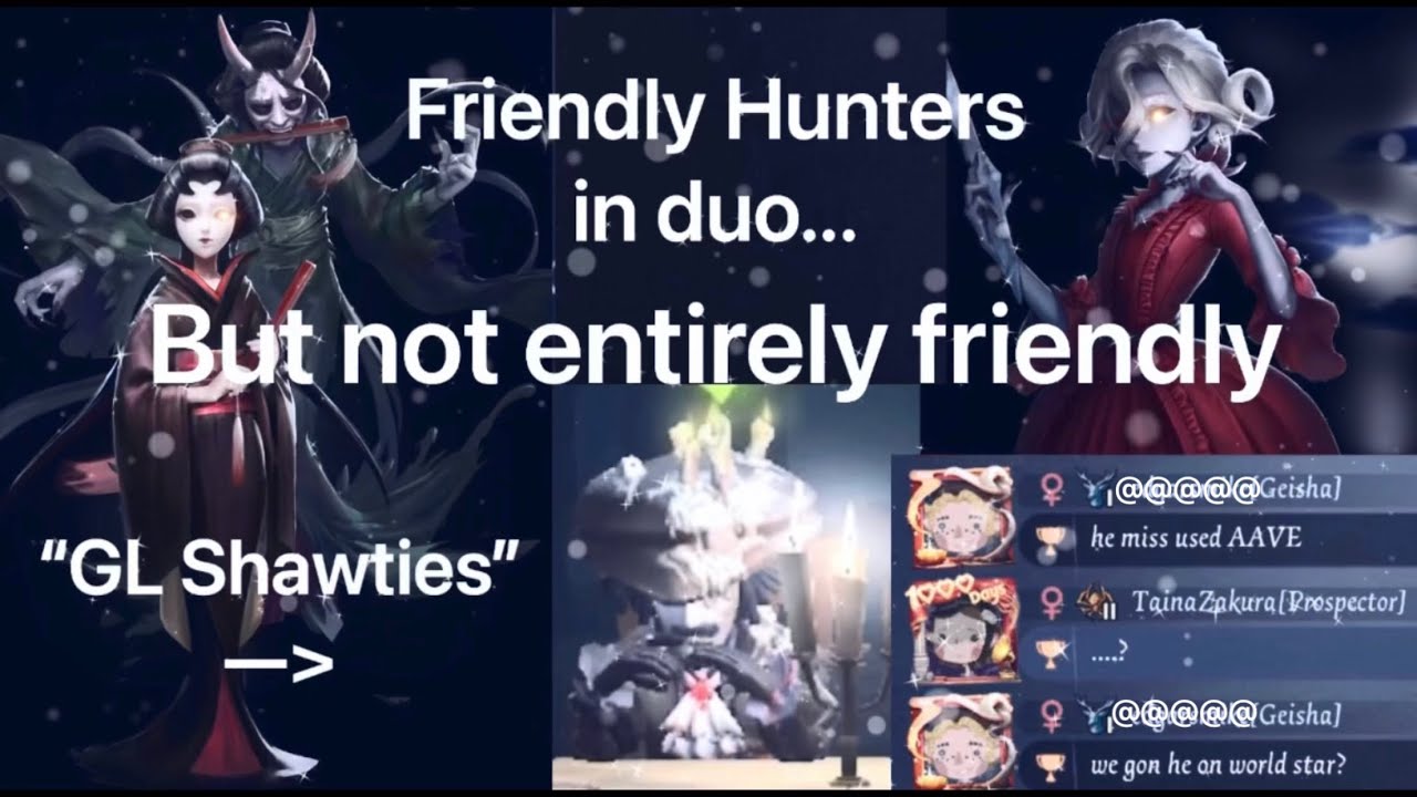 {Identity V} Friendly Hunters in Duos... But Not Entirely Friendly ...