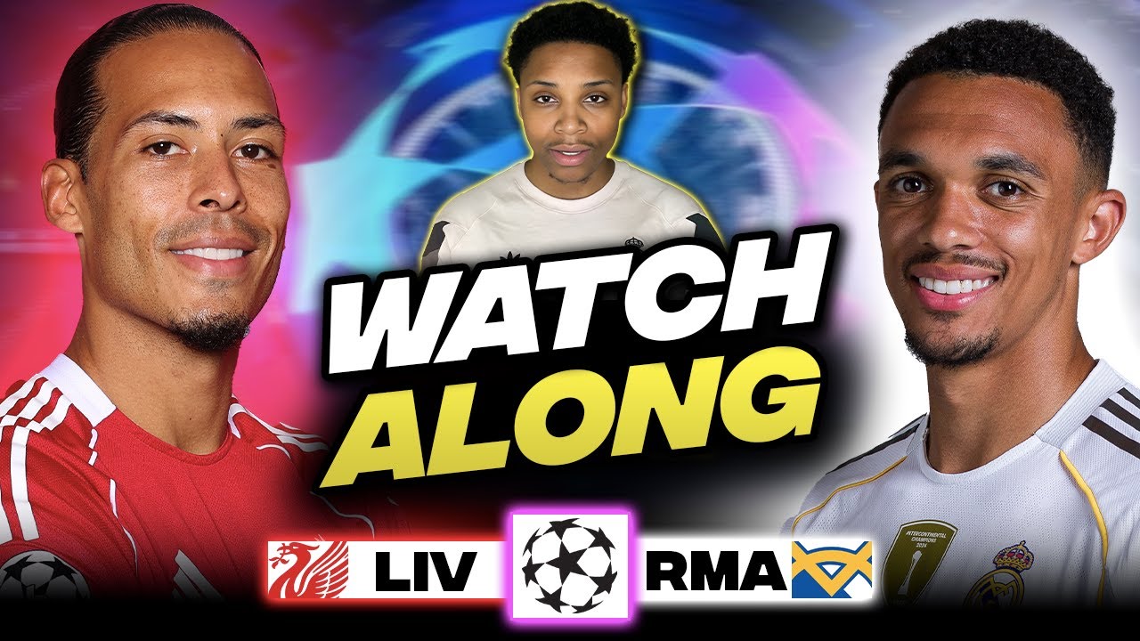 Liverpool vs Real Madrid LIVE | Champions League Watch Along & Match ...