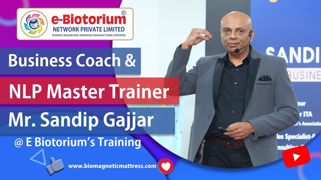Business Coach & NLP Master Trainer Mr. Sandip Gajjar @ E-Biotorium's ...