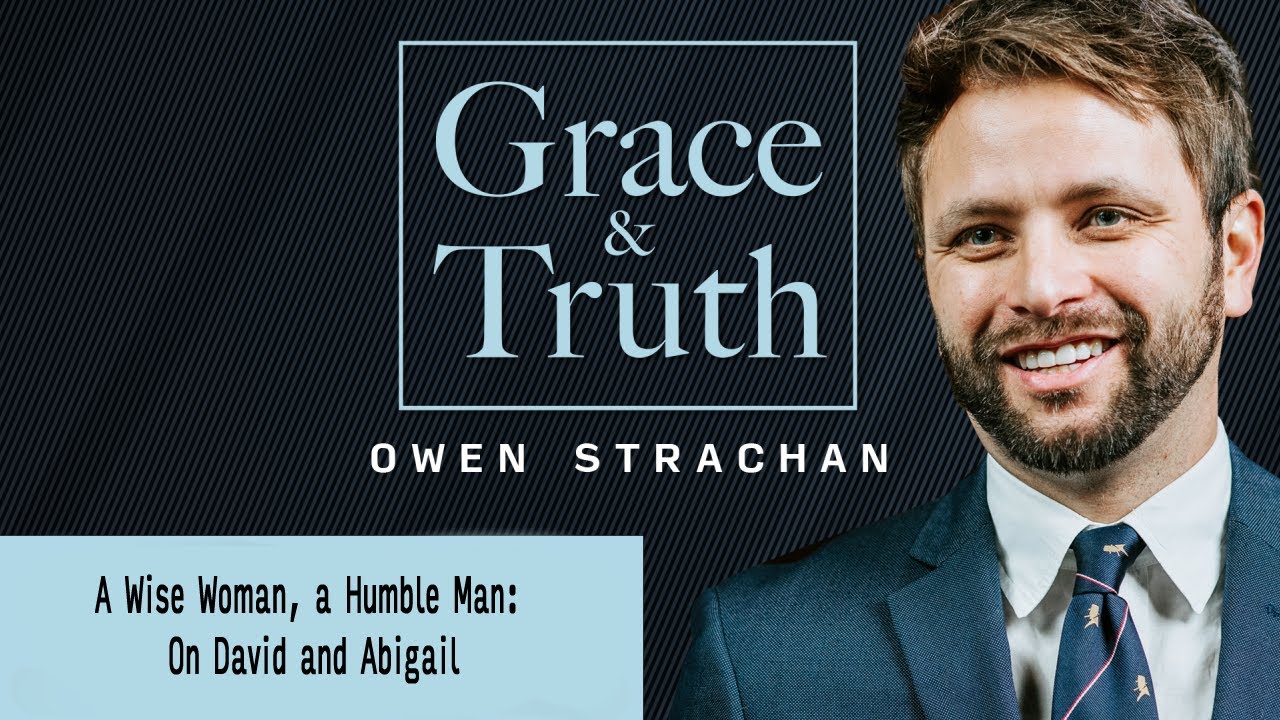 A Wise Woman, a Humble Man: On David and Abigail - YouTube