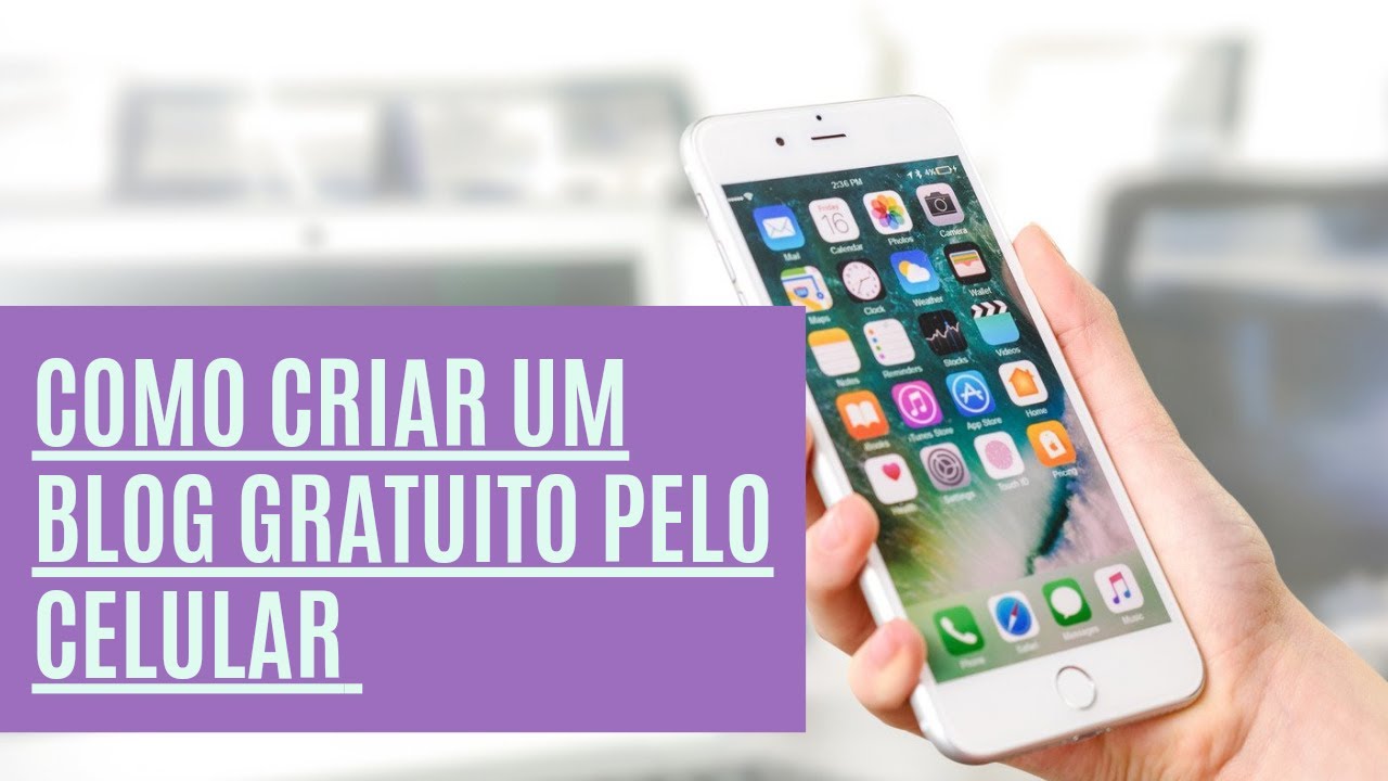 COMO CRIAR UM BLOG GRATUITO PELO CELULAR...😍 - YouTube