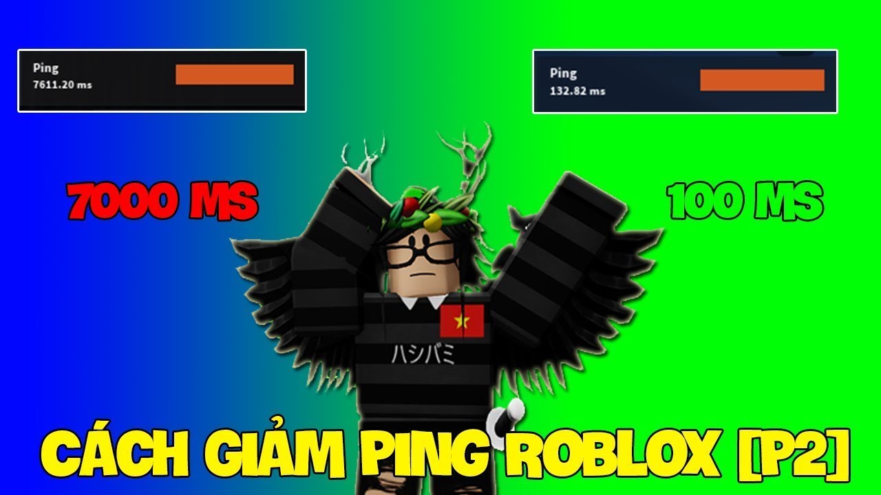 Roblox Tutorial | Cách Giảm Ping Trên Roblox [50 - 300 ms] [P2] - YouTube