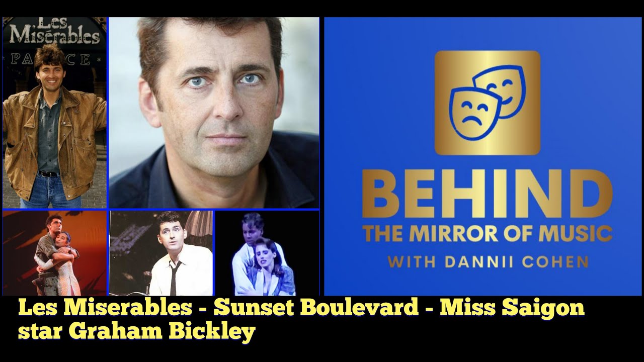 An Interview with "Les Misérables" and "Sunset Boulevard" star Graham ...