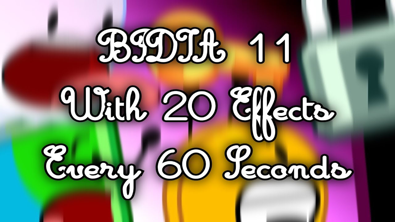 BFDIA 11 | With 20 Effects | Every 60 Seconds - YouTube