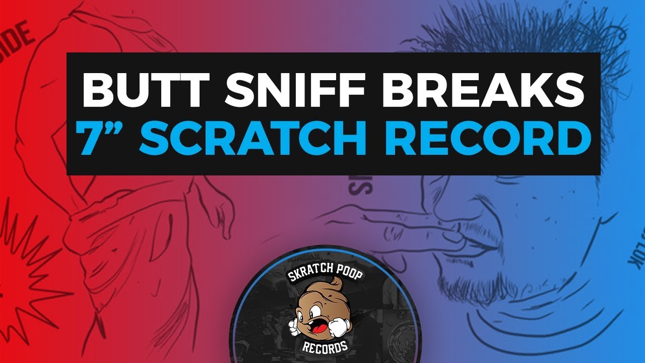 Skratch Poop Presents Butt Sniff Breaks - 7 Inch Scratch Records For ...