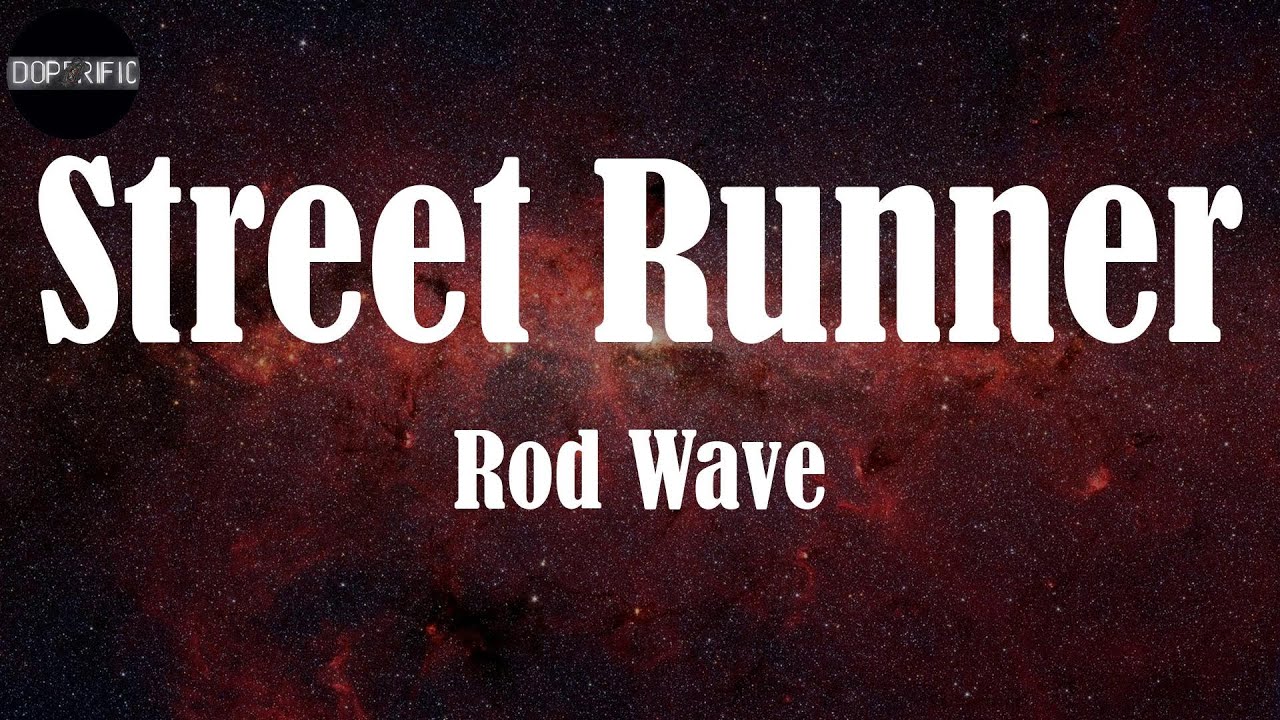 Rod Wave - Street Runner (Lyrics) - YouTube