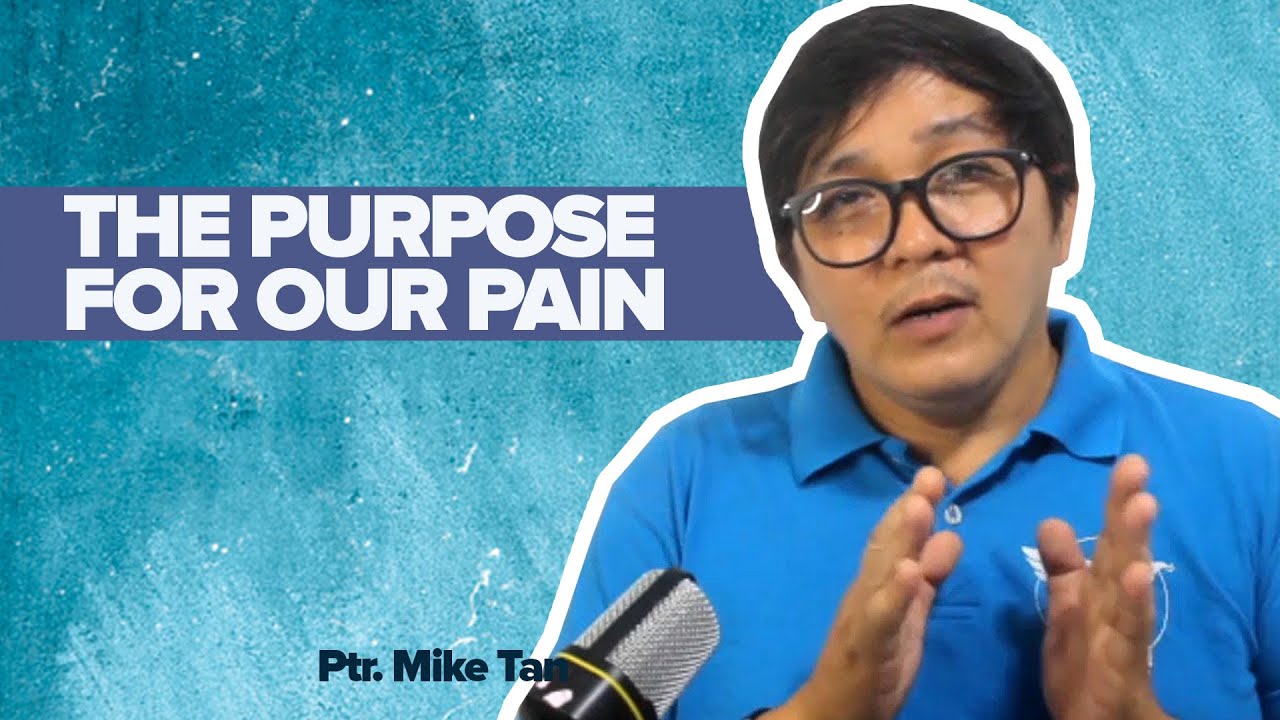 THE PURPOSE FOR OUR PAIN Tagalog Sermon YouTube the-purpose-for-our-pain-tagalog-sermon-youtube