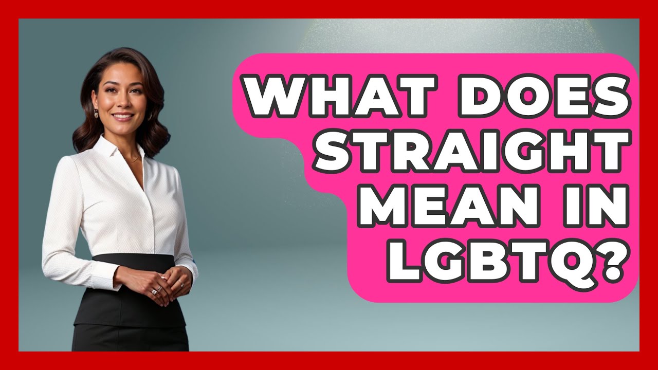 What Does Straight Mean In LGBTQ? - Gender Equality Network - YouTube