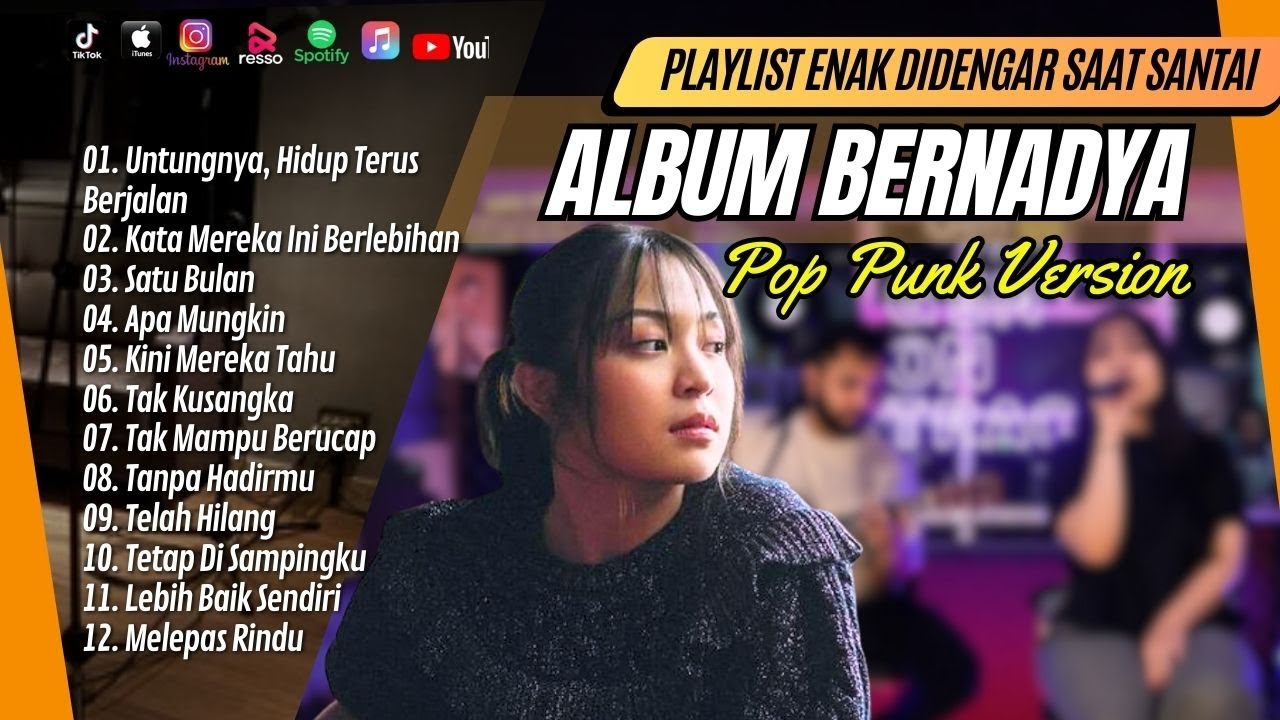 UNTUNGNYA HIDUP HARUS TETAP BERJALAN - BERNADYA | APA MUNGKIN |POP PUNK ...