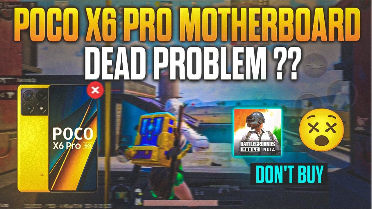 Poco X6 Pro Motherboard Dead Issue | Don't Buy Poco x6 Pro For Gaming ...